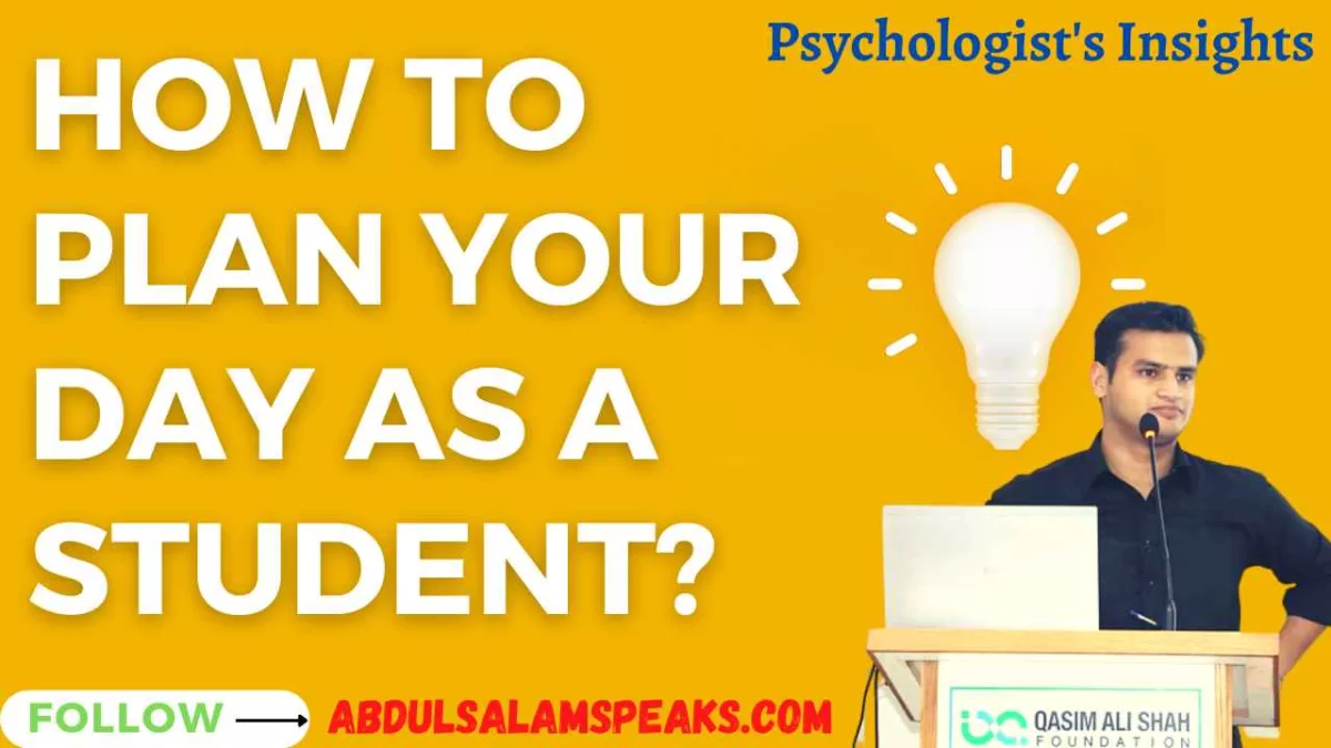 How to Plan your Day as a Student | AbdulSalam Chaudhary